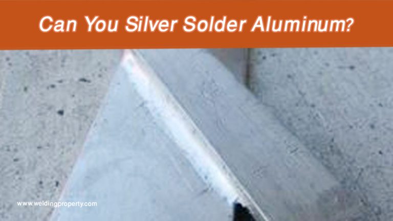 Can You Silver Solder Aluminum?
