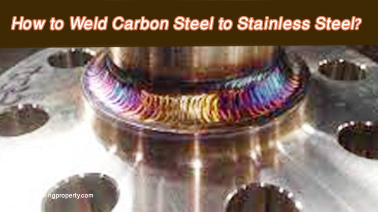 Welding High Carbon Steel: Tips and Techniques