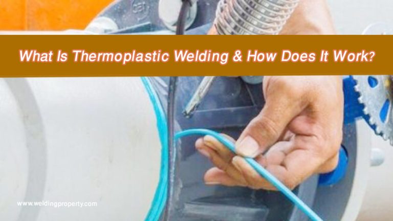 What Is Thermoplastic Welding and How Does It Work?