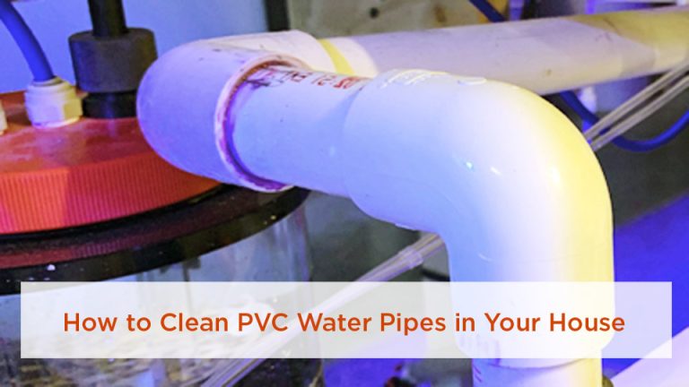 How I Clean PVC Water Pipes in My House