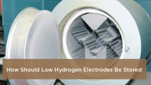 How I Store Low Hydrogen Electrodes the Right Way