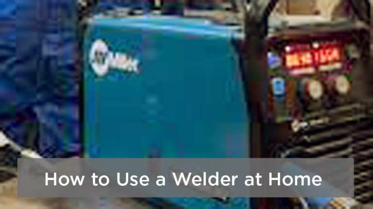 How I Learned to Use a Welder at Home the Right Way